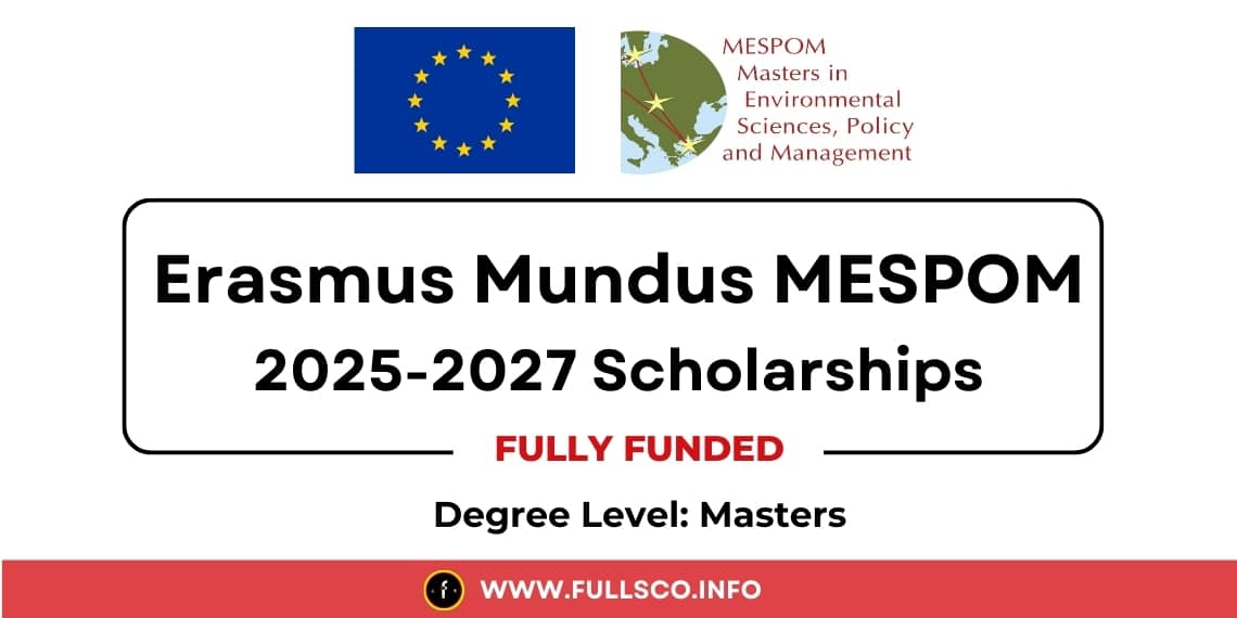 Erasmus Mundus MESPOM Scholarship 2025 (Fully Funded)